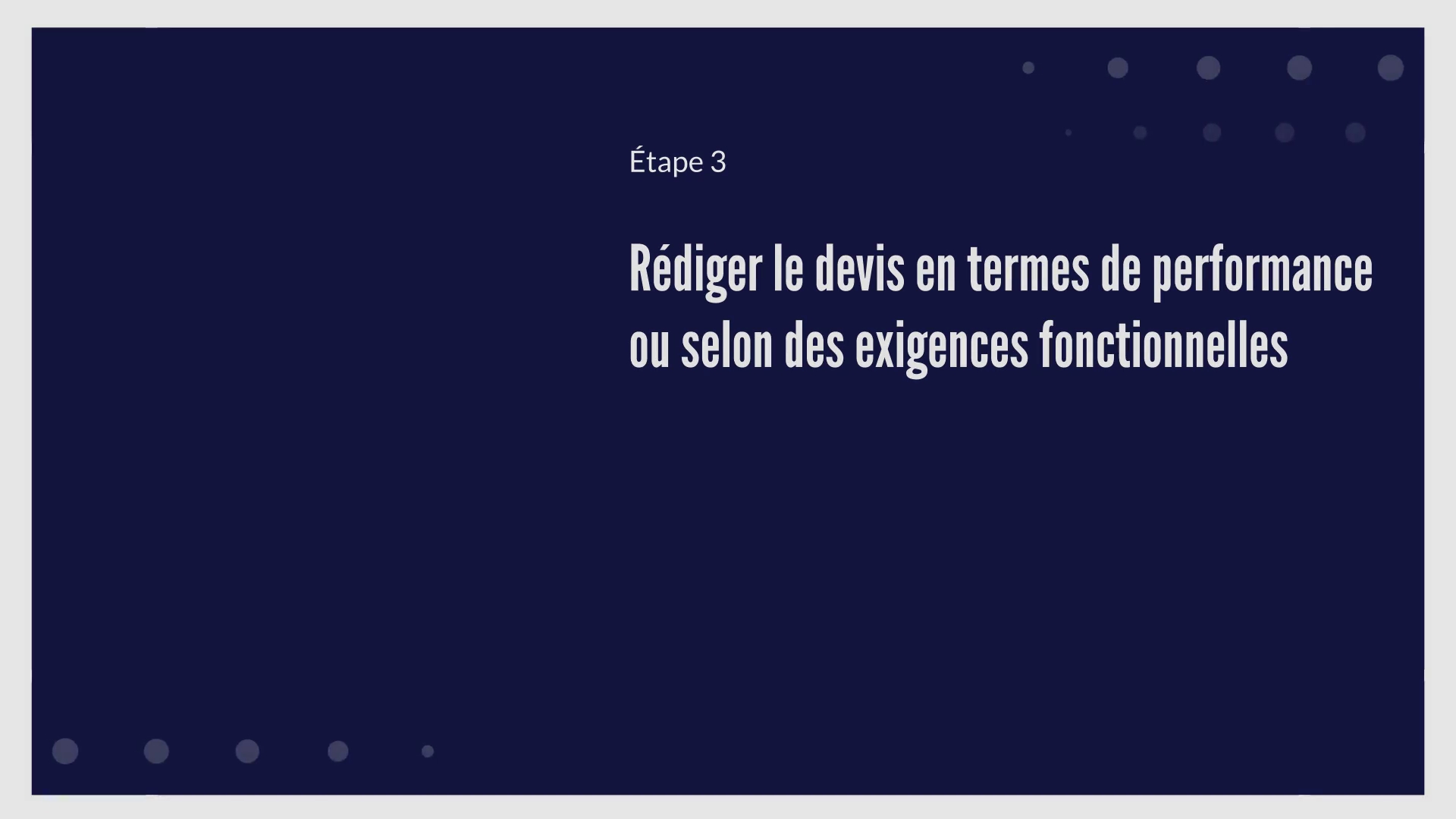 Rédiger le devis en termes de performance ou selon des exigences ...